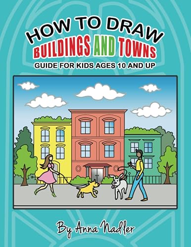 How to draw buildings and towns - guide for kids ages 10 and up: Tips ...