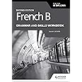 Amazon.com: French B for the IB Diploma Grammar and Skills Workbook ...