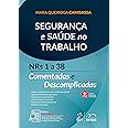 Segurança e Saúde no Trabalho - NRs 1 a 38 Comentadas e Descomplicadas ...