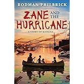 Zane and the Hurricane: A Story of Katrina: Philbrick, Rodman ...