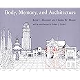Body, Memory, and Architecture (Yale Paperbound): Kent C. Bloomer ...