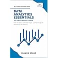 Data Analytics Essentials You Always Wanted To Know (Self-Learning Management Series ...