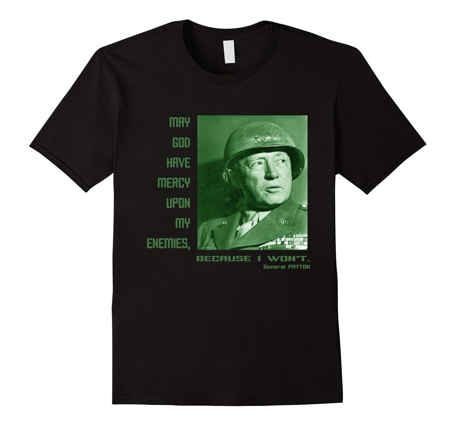 George S. Patton quote No Mercy Toward Enemies tee Shirt-CL – Colamaga