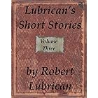 Lubrican's Short Stories - Volume Seven - Kindle edition by Lubrican ...