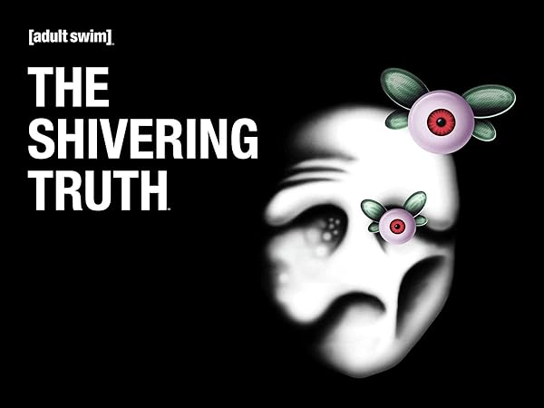 Watch The Shivering Truth: Season 2 | Prime Video