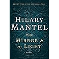 The Mirror & the Light: A Novel : Mantel, Hilary: Amazon.ca: Books
