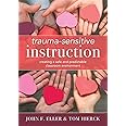 Trauma-Sensitive Instruction: Creating a Safe and Predictable Classroom Environment (Strategies ...