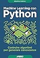 Amazon.it: A tu per tu col Machine Learning. L'incredibile viaggio di un developer nel favoloso ...