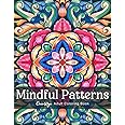 Mindful Patterns: Adult Coloring Book with Easy and Relieving Mandala Style Pattern For Stress ...