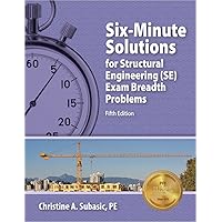 Six-Minute Solutions for Structural Engineering (SE) Exam Breadth ...