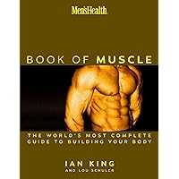 Men's Health: The Book of Muscle : The World's Most Authoritative Guide ...