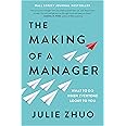 The Making of a Manager: What to Do When Everyone Looks to You: Zhuo ...
