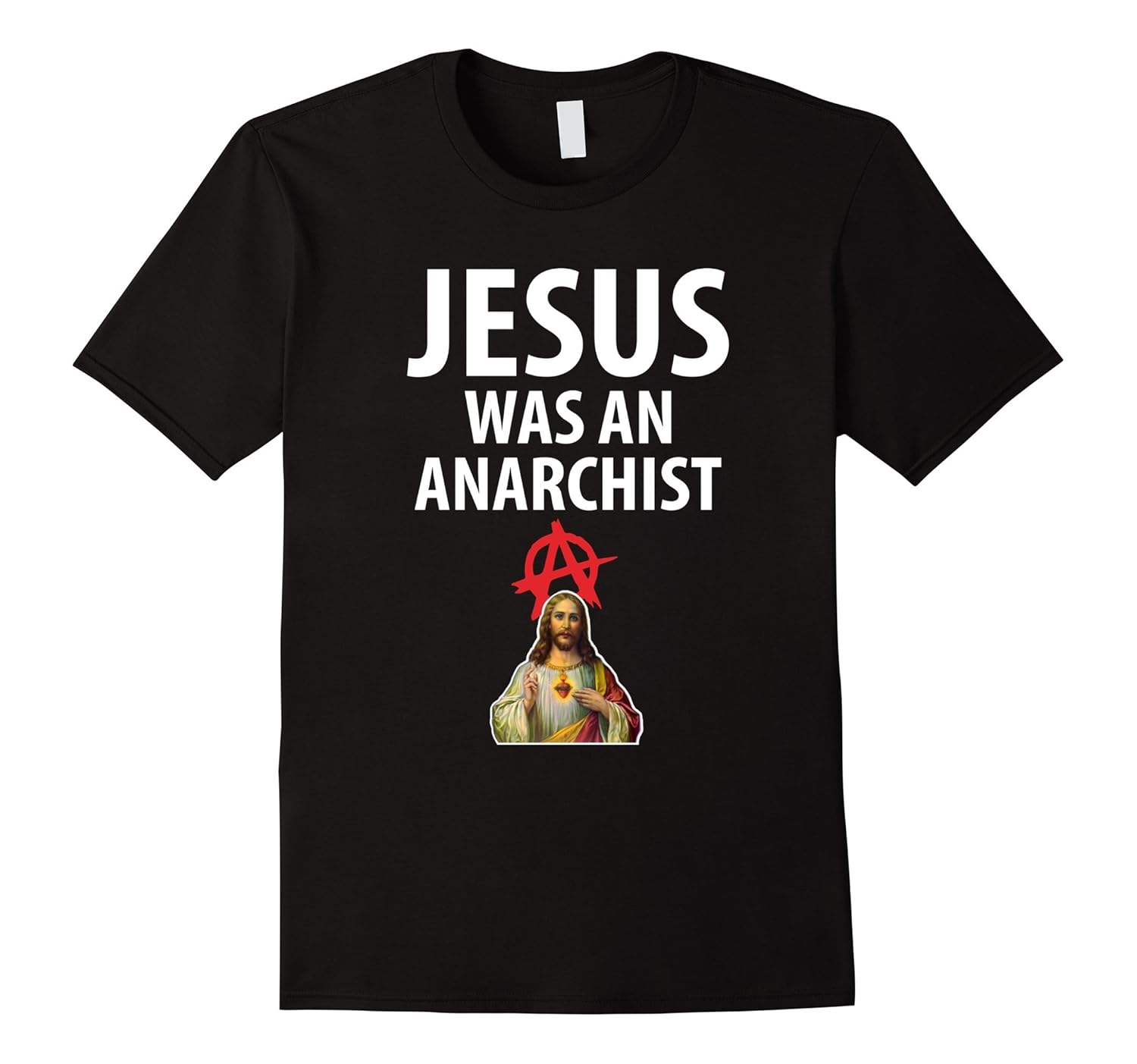 Jesus Was An Anarchist Christian Anarchy T-shirt-4LVS – 4loveshirt