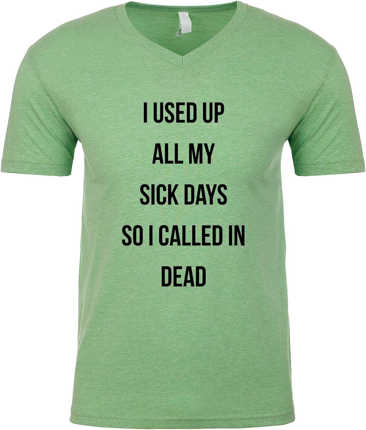 amazon-i-used-up-all-my-sick-days-so-i-called-in-dead-men-s-v-neck