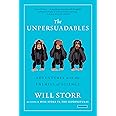 The Unpersuadables: Adventures with the Enemies of Science: Storr, Will ...