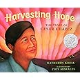 Harvesting Hope: The Story of Cesar Chavez: Krull, Kathleen, Morales ...
