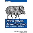 Amazon.com: AWS System Administration: Best Practices for Sysadmins in the Amazon Cloud ...