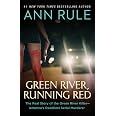 Green River, Running Red: The Real Story of the Green River Killer ...