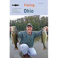 Fishing Ohio: An Angler's Guide To Over 200 Fishing Spots In The ...