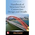 Handbook of Structural Steel Connection Design and Details, Third Edition: Tamboli, Akbar R ...