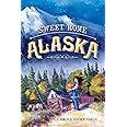 Sweet Home Alaska: Dagg, Carole Estby: 9780399172038: Amazon.com: Books