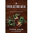 An Everlasting Meal: Cooking with Economy and Grace: Adler, Tamar ...