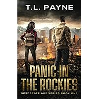 Panic in the Rockies: A Post Apocalyptic EMP Survival Thriller (Desperate Age Series, Book 1 ...