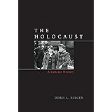 War and Genocide: A Concise History of the Holocaust (Critical Issues ...