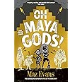 Oh Maya Gods!: Maz Evans: 9781913696870: Amazon.com: Books