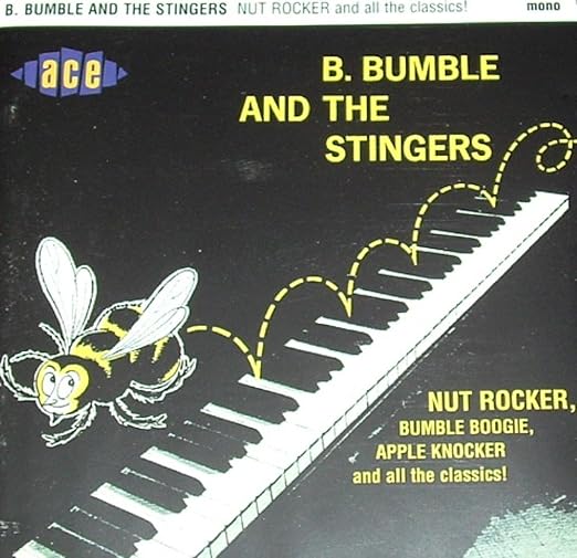 Nut Rocker & All the Classics by B Bumble & The Stingers, B Bumble ...