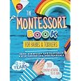 The Montessori Book for Babies and Toddlers: 200 creative activities ...