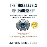 The Three Levels of Leadership: How to Develop Your Leadership Presence ...