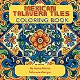 Amazon.com: Mexican Talavera Tiles: Coloring Book: 9798376845295 ...