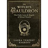 The Witch's Altar: The Craft, Lore & Magick of Sacred Space (The Witch ...