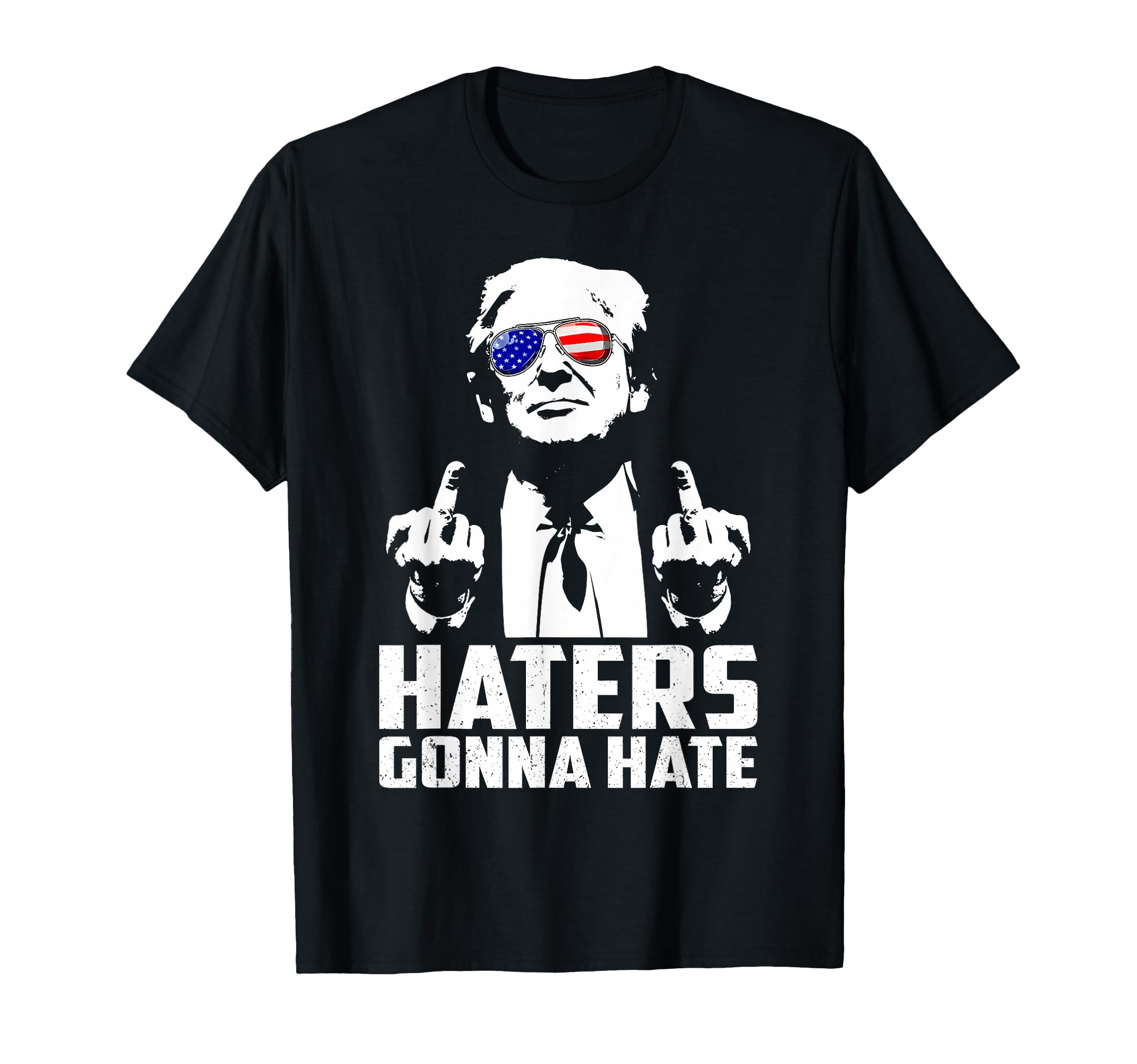 MED Funny Haters Gonna Hate President Donald Trump Middle Finger T ...
