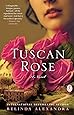 Tuscan Rose: Alexandra, Belinda: 9781451679076: Amazon.com: Books