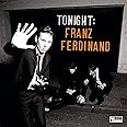 Franz Ferdinand - Tonight: Franz Ferdinand - Amazon.com Music