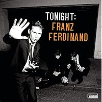 Franz Ferdinand - Tonight: Franz Ferdinand - Amazon.com Music
