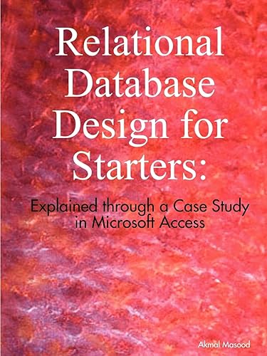 Relational Database Design for Starters: Explained through a Case Study ...