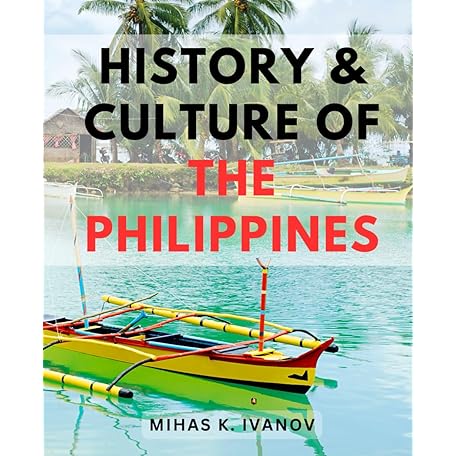 Mua History & Culture Of The Philippines: A Journey through the History ...