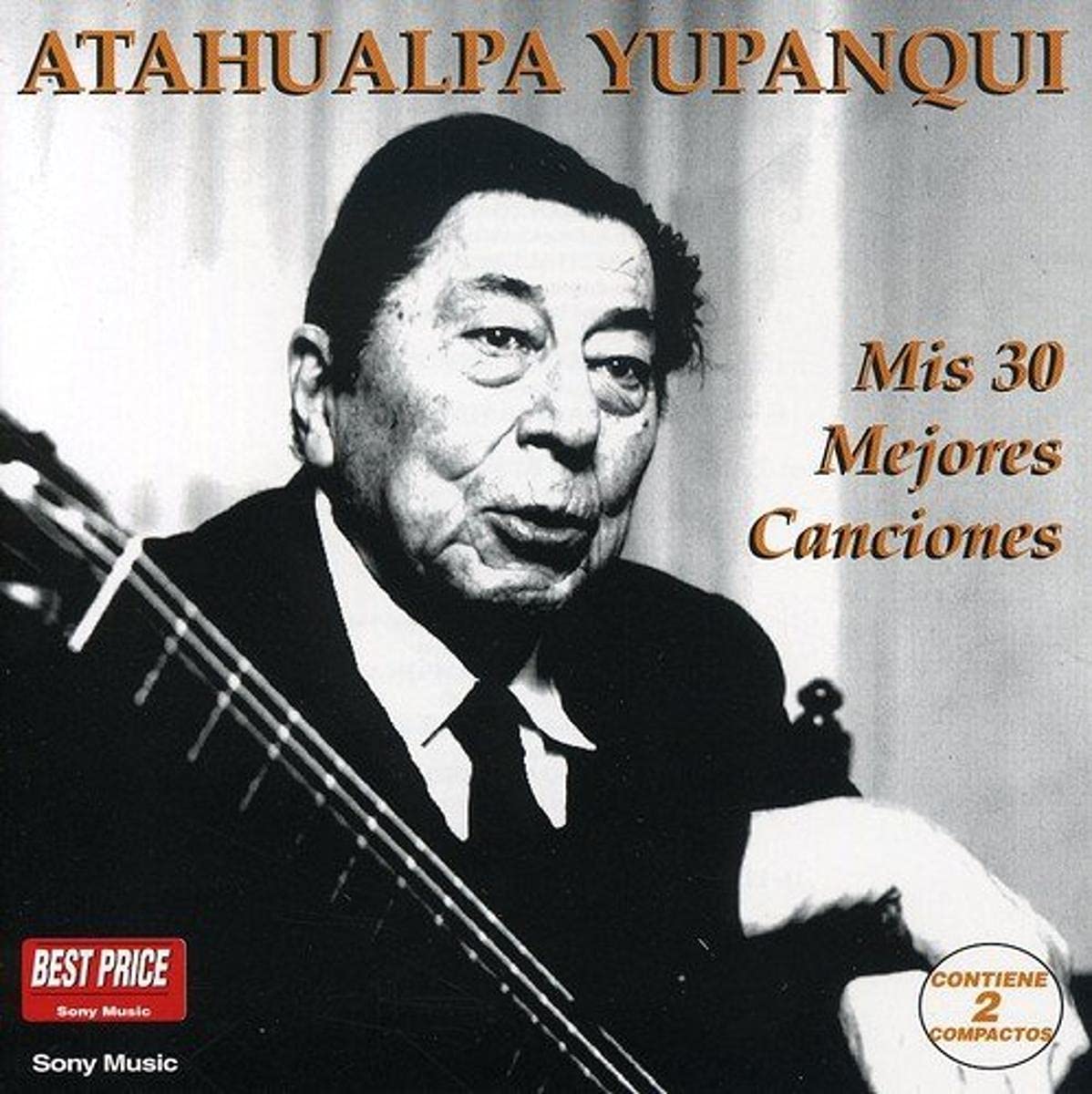 Mis 30 Mejores Canciones : Atahualpa Yupanqui: Amazon.fr: CD et Vinyles}