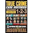 True Crime Case Histories - (Books 1, 2 & 3): 32 Disturbing True Crime Stories (3 Book True ...