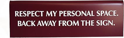 Amazon.com : Respect My Personal Space Back Away from The Sign ...
