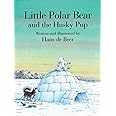 Little Polar Bear and the Husky Pup: Hans de Beer: 9780735811546 ...