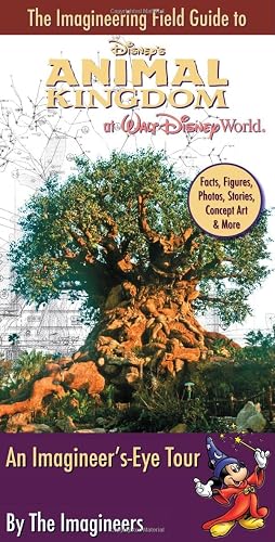 The Imagineering Field Guide to Disney's Animal Kingdom at Walt Disney ...