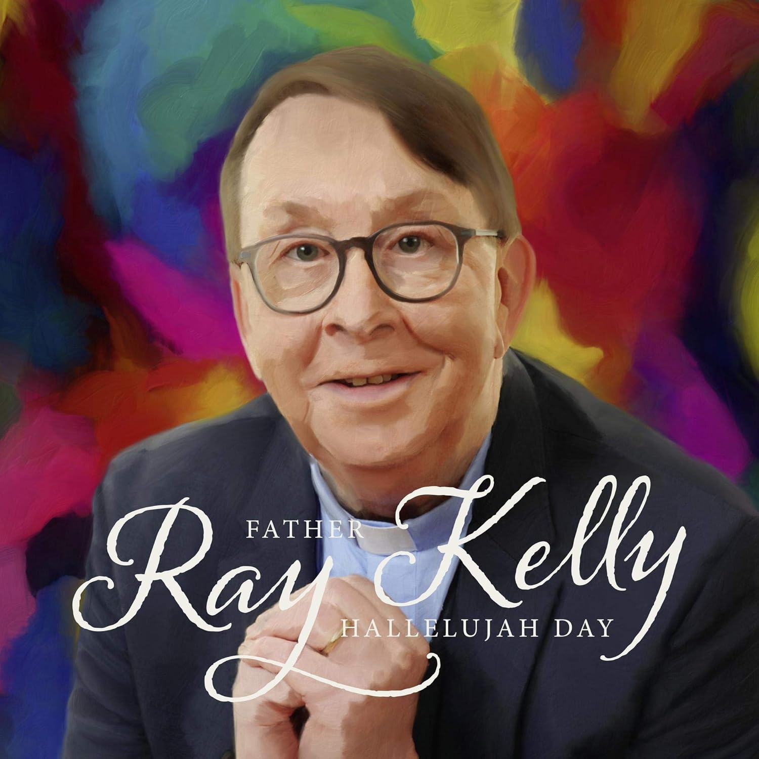 Hallelujah Day: Father Ray Kelly, Father Ray Kelly: Amazon.fr: Musique