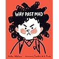 Way Past Mad (GREAT BIG FEELINGS®): Adelman, Hallee, de la Prada ...