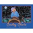 Cowboy Charlie: The Story of Charles M. Russell: Winter, Jeanette ...