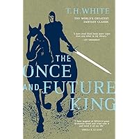 THE ONCE & FUTURE KING Four Volumes in One: The Sword in the Stone, The ...