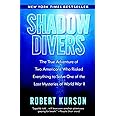 Shadow Divers: The True Adventure of Two Americans Who Risked ...